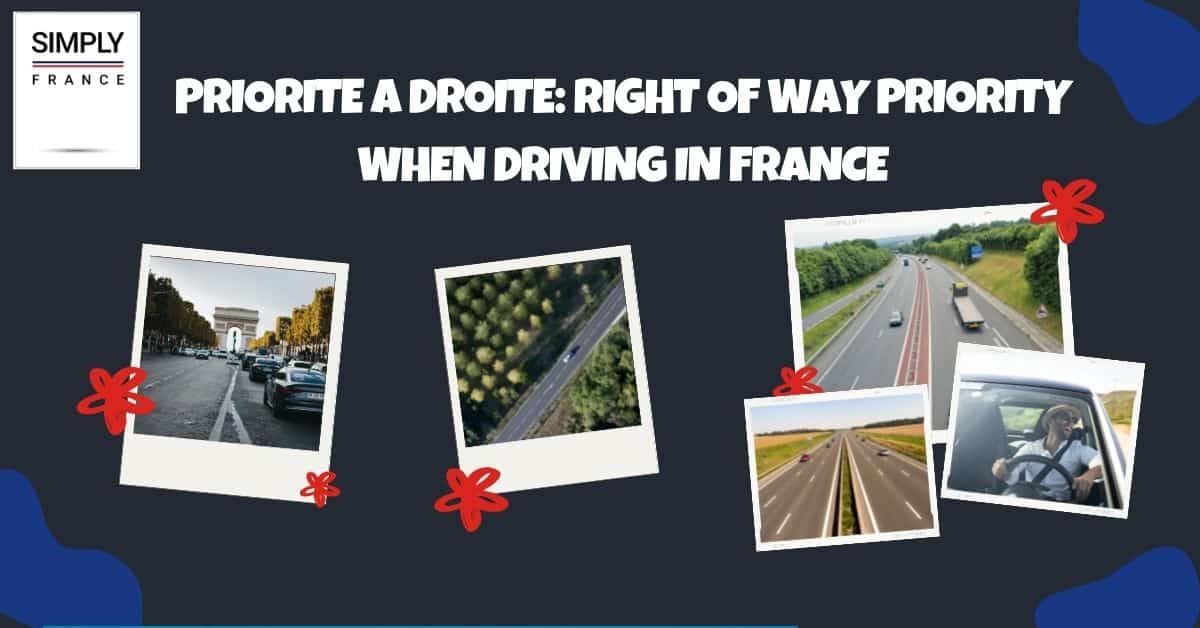 Priorite a Droite: Right of Way Priority When Driving in France ...