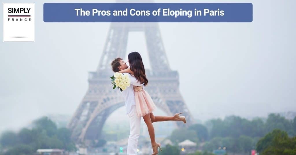 A Guide to Eloping in Paris - Simply France